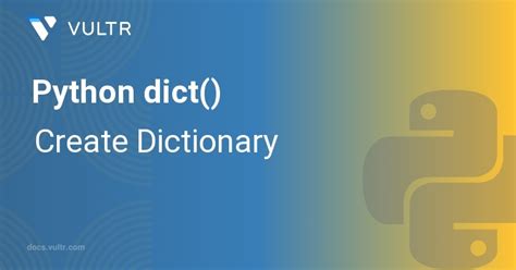 Python Dict Create Dictionary Vultr Docs