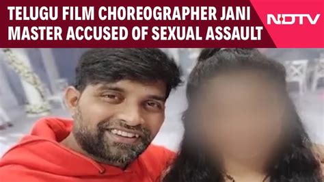Jani Master News Telugu Film Choreographer Jani Master Accused Of Sexual Assault Youtube