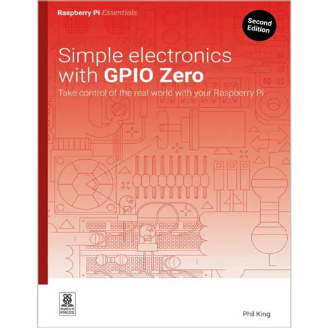 Simple Electronics With Gpio Zero Take Control Of The Real World With