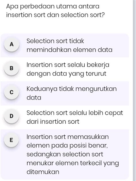 apa perbedaan utama antara insertion sort dan selection sort a