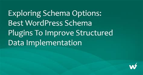 Exploring Schema Options Best Wordpress Schema Plugins To Improve