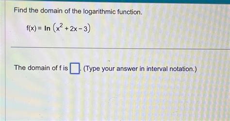 solved find the domain of the logarithmic