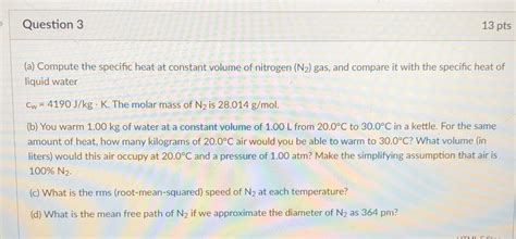 Solved Question Pts A Compute The Specific Heat At Chegg