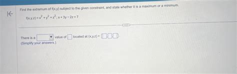 solved find the extremum of f x y subject to the given