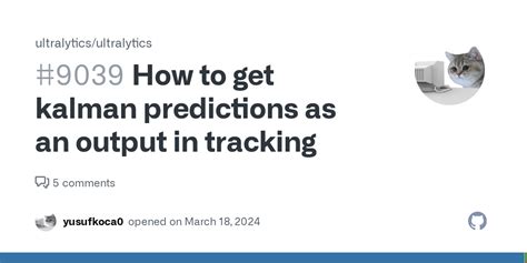How To Get Kalman Predictions As An Output In Tracking · Issue 9039