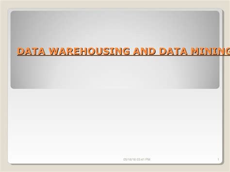 Data Warehousing And Data Mining Ppt