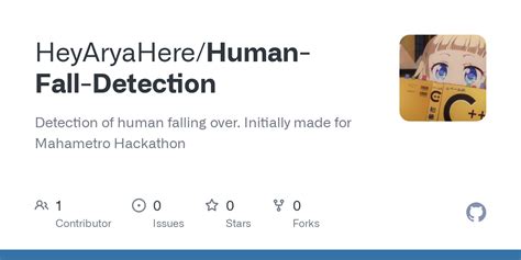 Github Heyaryahere Human Fall Detection Detection Of Human Falling Over Initially Made For