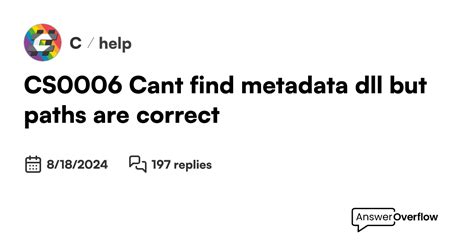 Cs0006 Cant Find Metadata Dll But Paths Are Correct C