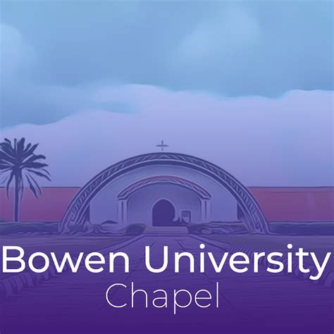 Bowen University Chapel Youtube