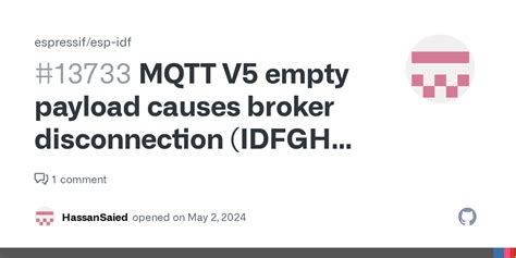 Mqtt V Empty Payload Causes Broker Disconnection Idfgh Issue Espressif Esp