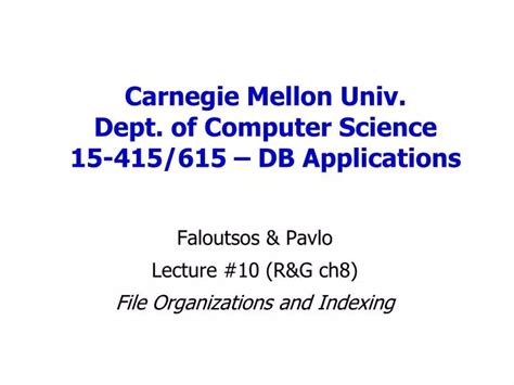 ppt carnegie mellon univ dept of computer science 15 415 615 db