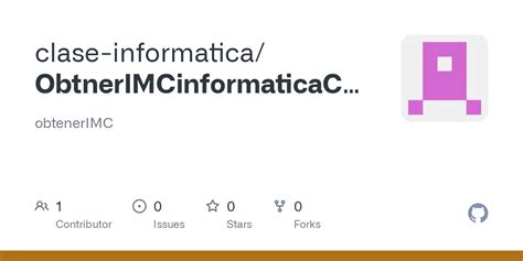GitHub Clase Informatica ObtnerIMCinformaticaClase ObtenerIMC