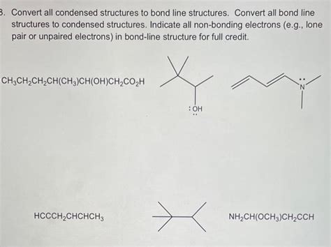 Solved Convert all condensed structures to bond line | Chegg.com