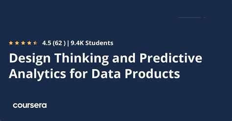 Design Thinking And Predictive Analytics For Data Products Coursera