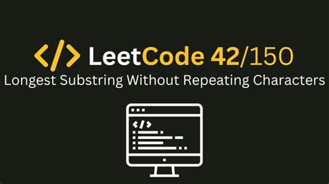 Haroon Almadani On Linkedin Day 42 Of Leetcode Longest Substring