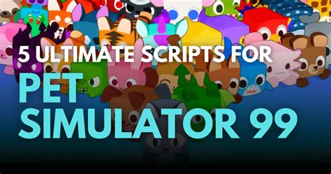 5 Ultimate Pet Simulator 99 Scripts Auto Farm Rebirth