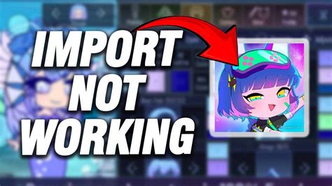 How To Fix Gacha Club Import Not Working Final Solution Youtube