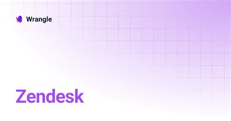 Zendesk Wrangle