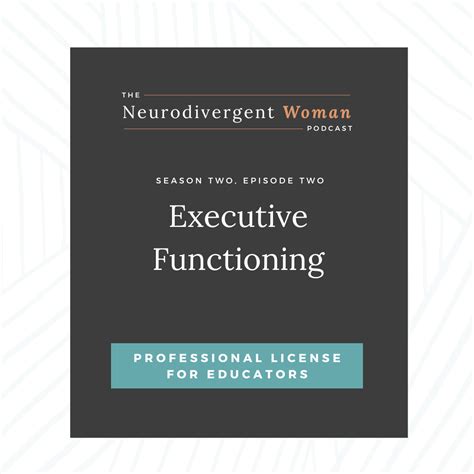 S2e2 Executive Functioning — The Neurodivergent Woman Podcast