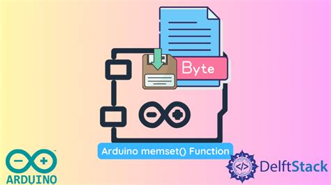Arduino memset 함수 Delft Stack