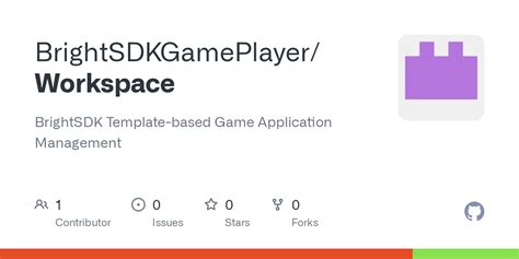 GitHub BrightSDKGamePlayer Workspace BrightSDK Template Based Game