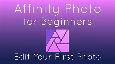 introduction to affinity photo on desktop editing your first photo