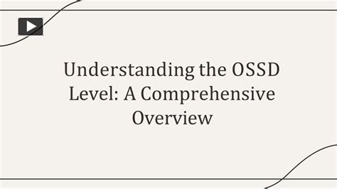 Understanding The Ossd Level A Comprehensive Overview Presentation Free To Download