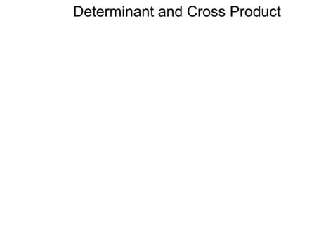 9 Determinant And Cross Product Ppt