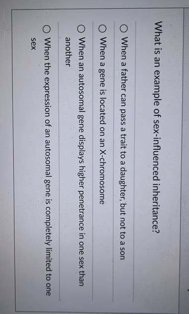 Solved What Is An Example Of Sex Influenced Inheritancewhen