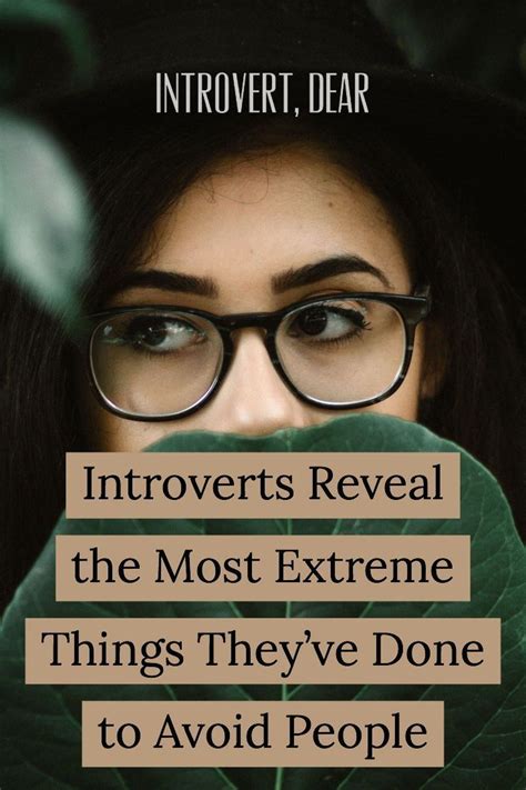 introverts reveal the most extreme things they ve done to avoid people