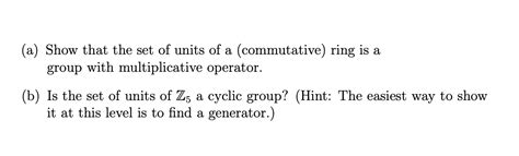 Solved A Show That The Set Of Units Of A Commutative