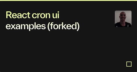 react cron ui examples forked codesandbox