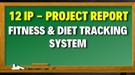 Class 12 Ip Project Report On Fitness And Diet Tracking System Full