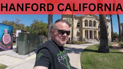 Hanford California Tour Youtube