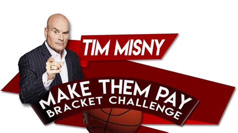 Tim Misny Make Them Pay Bracket Challenge 2025