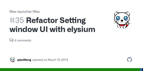 Refactor Setting Window Ui With Elysium · Issue 35 · Wox Launcherwox · Github
