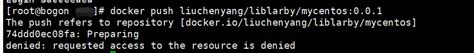 Docker——denied Requested Access To The Resource Is Denied问题以及解决方法 阿里云开发者社区