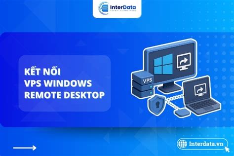 Cách Truy Cập Vps Windows Bằng Remote Desktop Connection