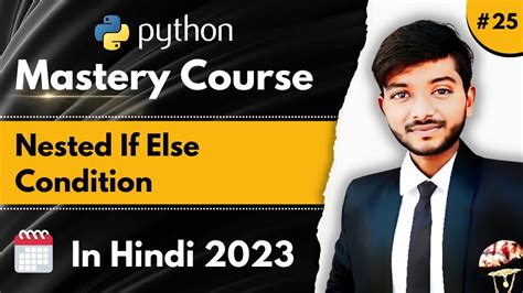 what is nested if else condition in python python mastery full course