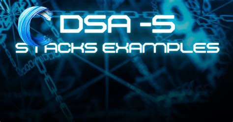 Dsa Series Chapter 5 Real Life Examples Of Stack