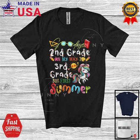 Hot Trending Tee With Goodbye 2nd Grade Way To 3rd Grade Adorable First Summer Vacation Unicorn