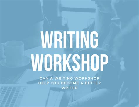 Writing Workshop Can A Workshop Help You Become A Better Writer