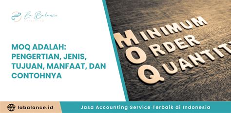 Moq Adalah Pengertian Jenis Tujuan Manfaat Dan Contohnya Labalance