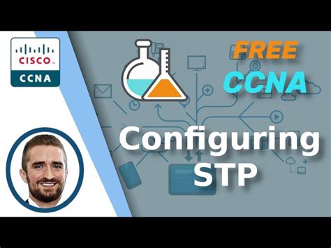 Mastering Spanning Tree Protocol Stp Configuration For Ccna Galaxyai