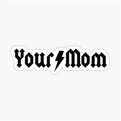 Your Mom S Music Band Sticker For Sale By AlphaBronco Redbubble