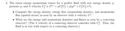 Solved The Stress Energy Momentum Tensor For A Perfect Fluid