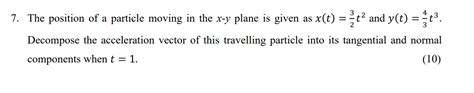 Solved The Position Of A Particle Moving In The X Y Plane Chegg