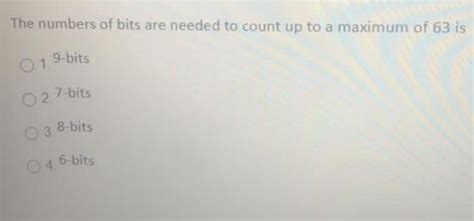 Solved The Numbers Of Bits Are Needed To Count Up To A