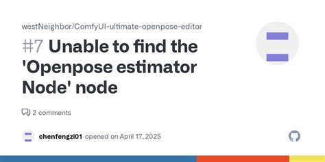 Unable To Find The Openpose Estimator Node Node · Issue 7 · Westneighborcomfyui Ultimate