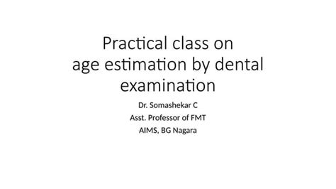 Practical Class On Forensic Age Estimation By Dentitionpptx